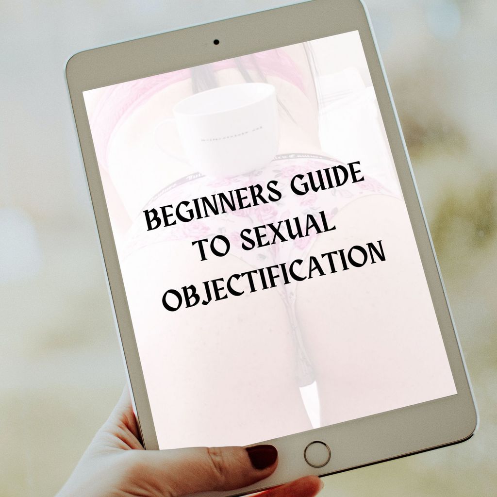 Beginners Guide to Sexual Objectification – alexasimstudio